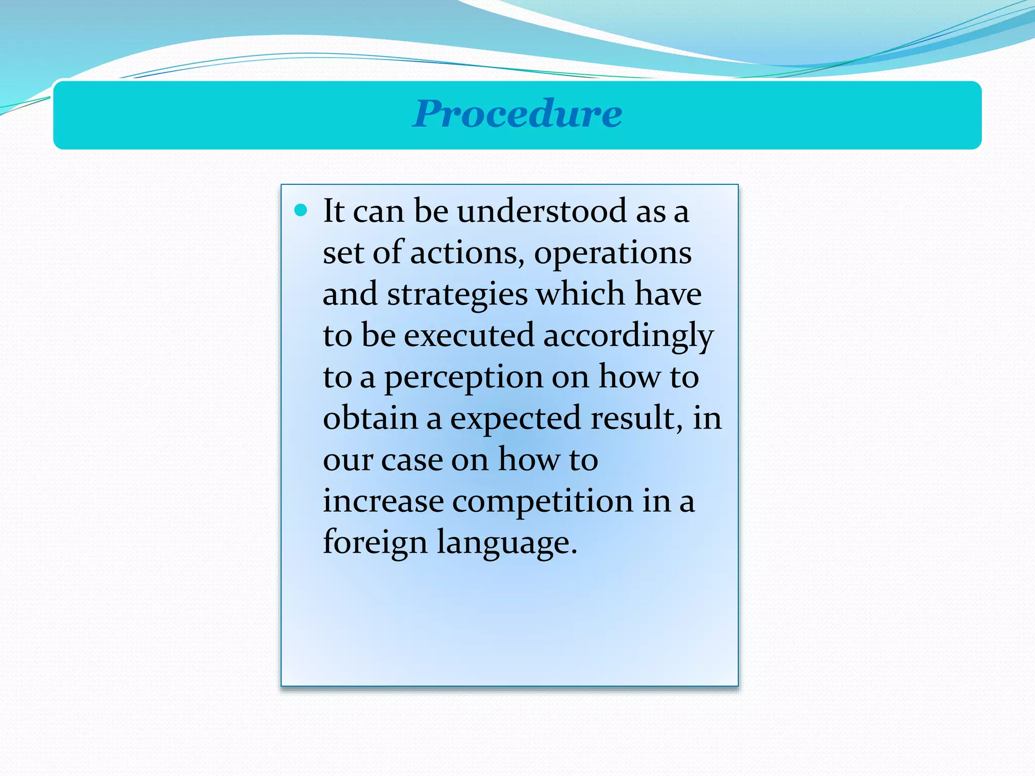 Approach, Method, Procedure & Technique in language Teaching | PPTX