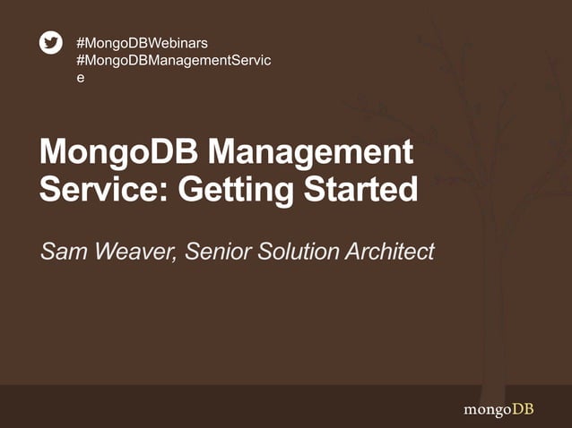 MongoDB Management Service: Getting Started with MMS | PPT