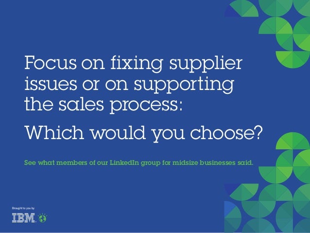 Focus on fixing supplier issues or on supporting the sales process: W…