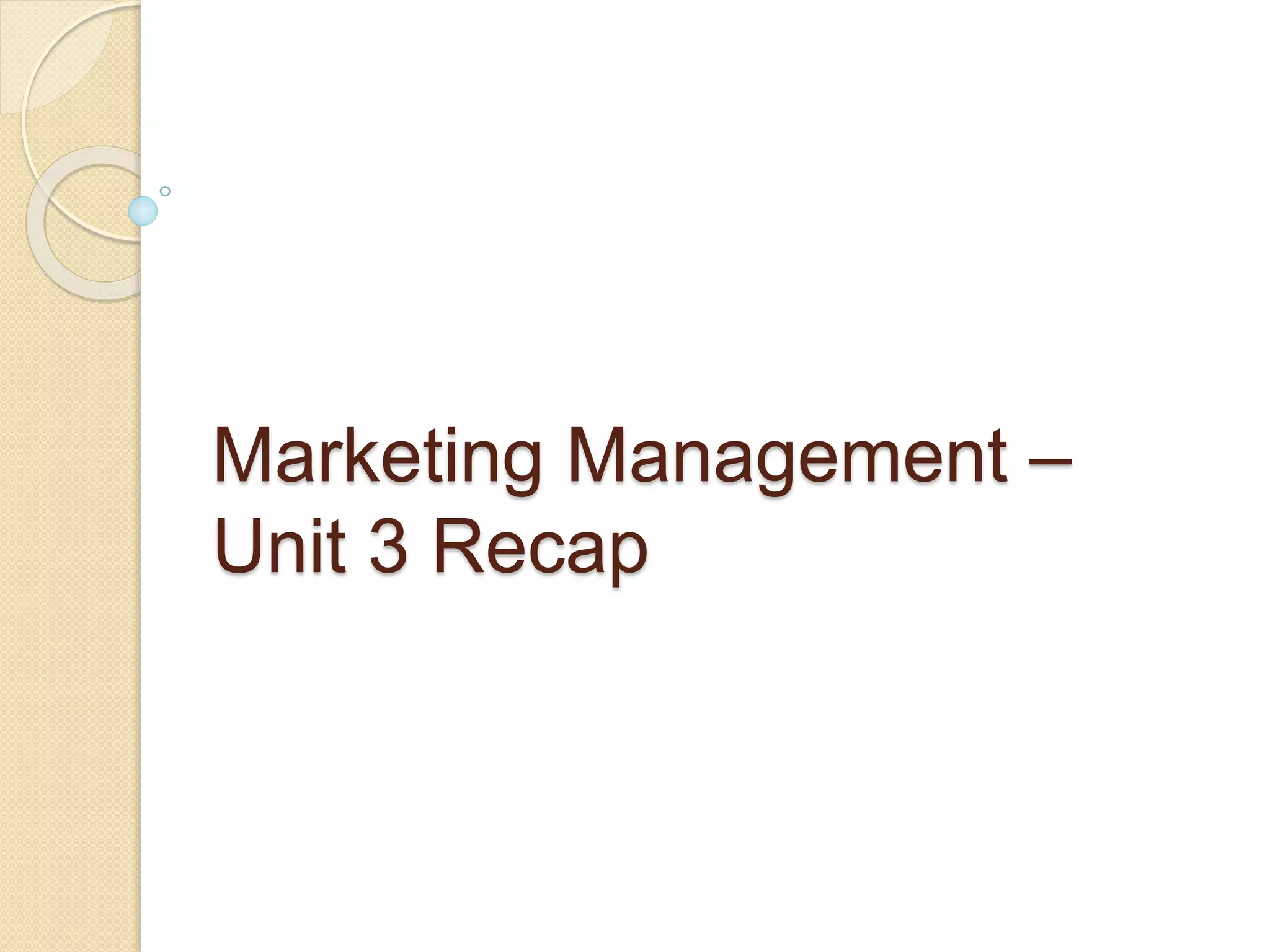 Marketing Management -Unit 3 recap | PPTX