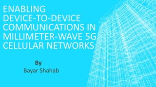 Enabling D2D communication in mmWave 5G networks | PPTX | Computer Networking | Computing