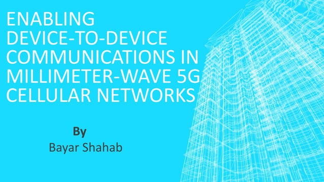 Enabling D2D communication in mmWave 5G networks | PPTX | Computer Networking | Computing
