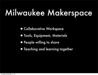 Milwaukee Makerspace | PPT