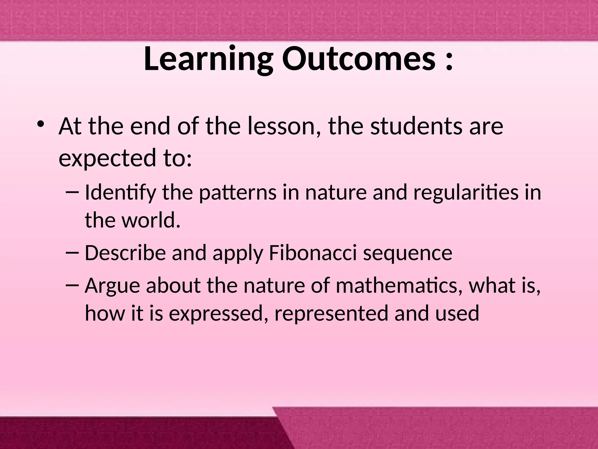 MMW lesson1: the nature of mathematics - patterns and numbers in nature.pptx