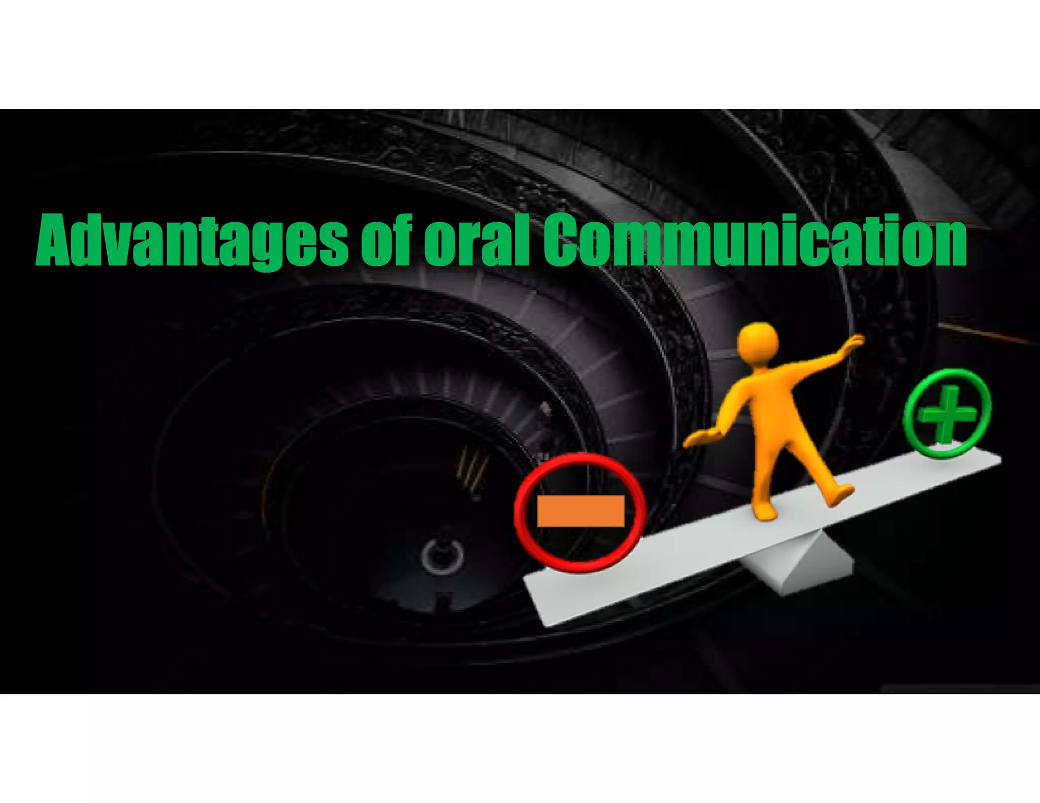 Oral Communication: Advantages and Disadvantages | PPT Oral Communication: Advantages and Disadvantages | PPT