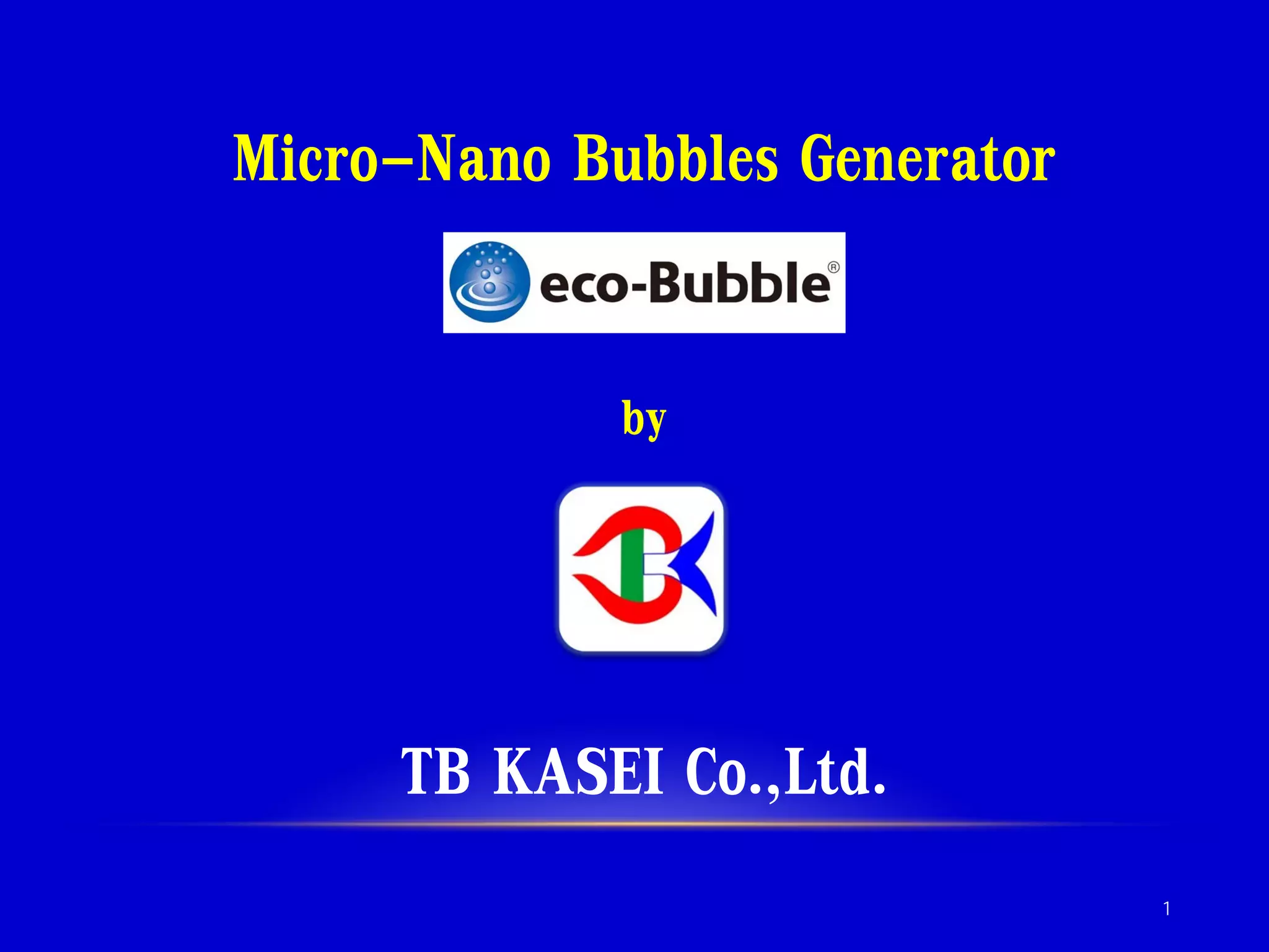 Micro-Nano Bubbles Generator (eco-Bubble®) (Some in Thai Language) | PPT