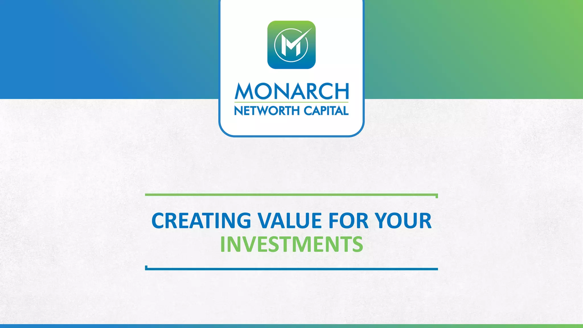 Creating Value For Your Investments - Monarch Networth Capital Limited ...