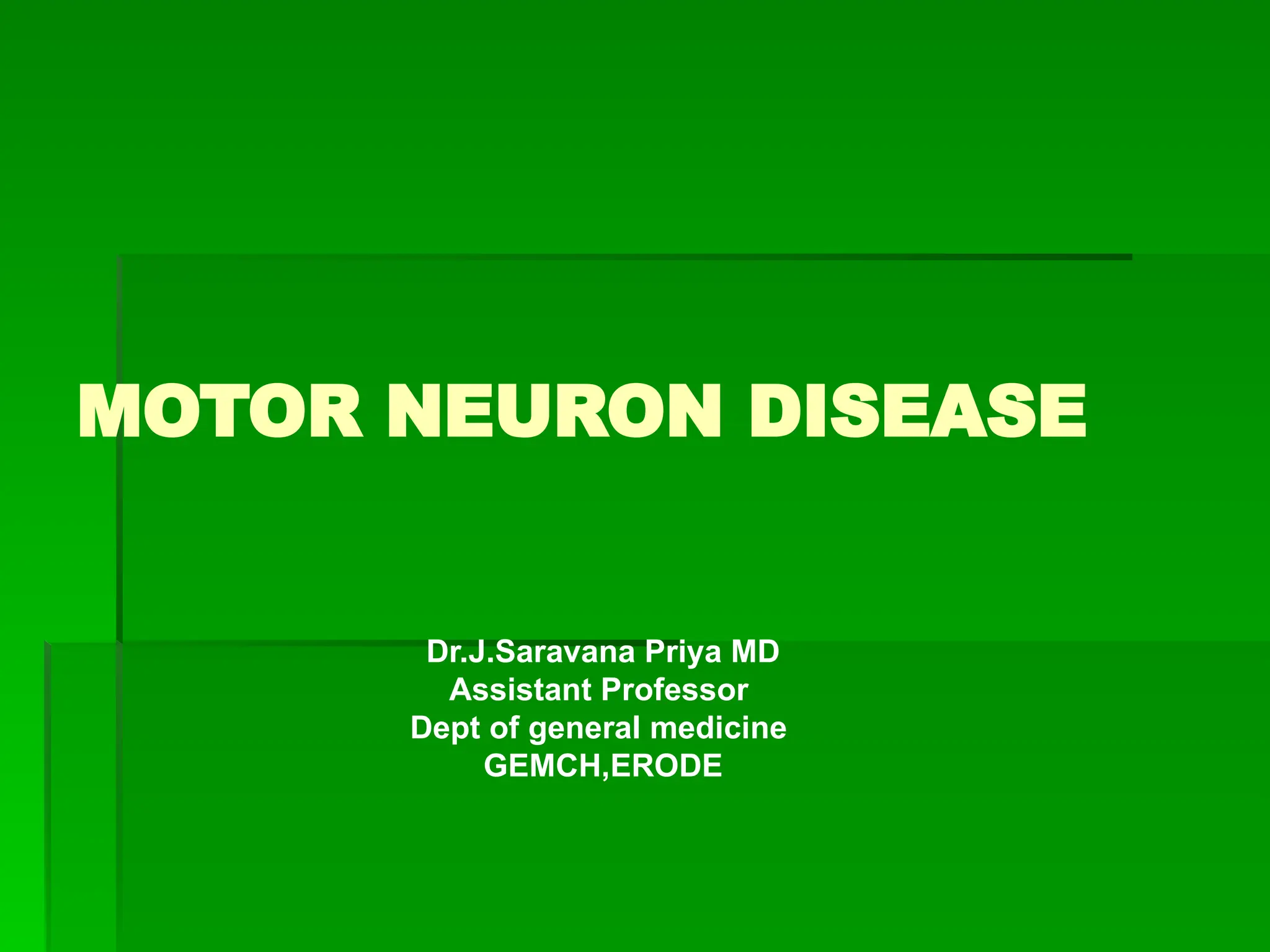 Motor neuron diseases and stages and treatment | PPTX