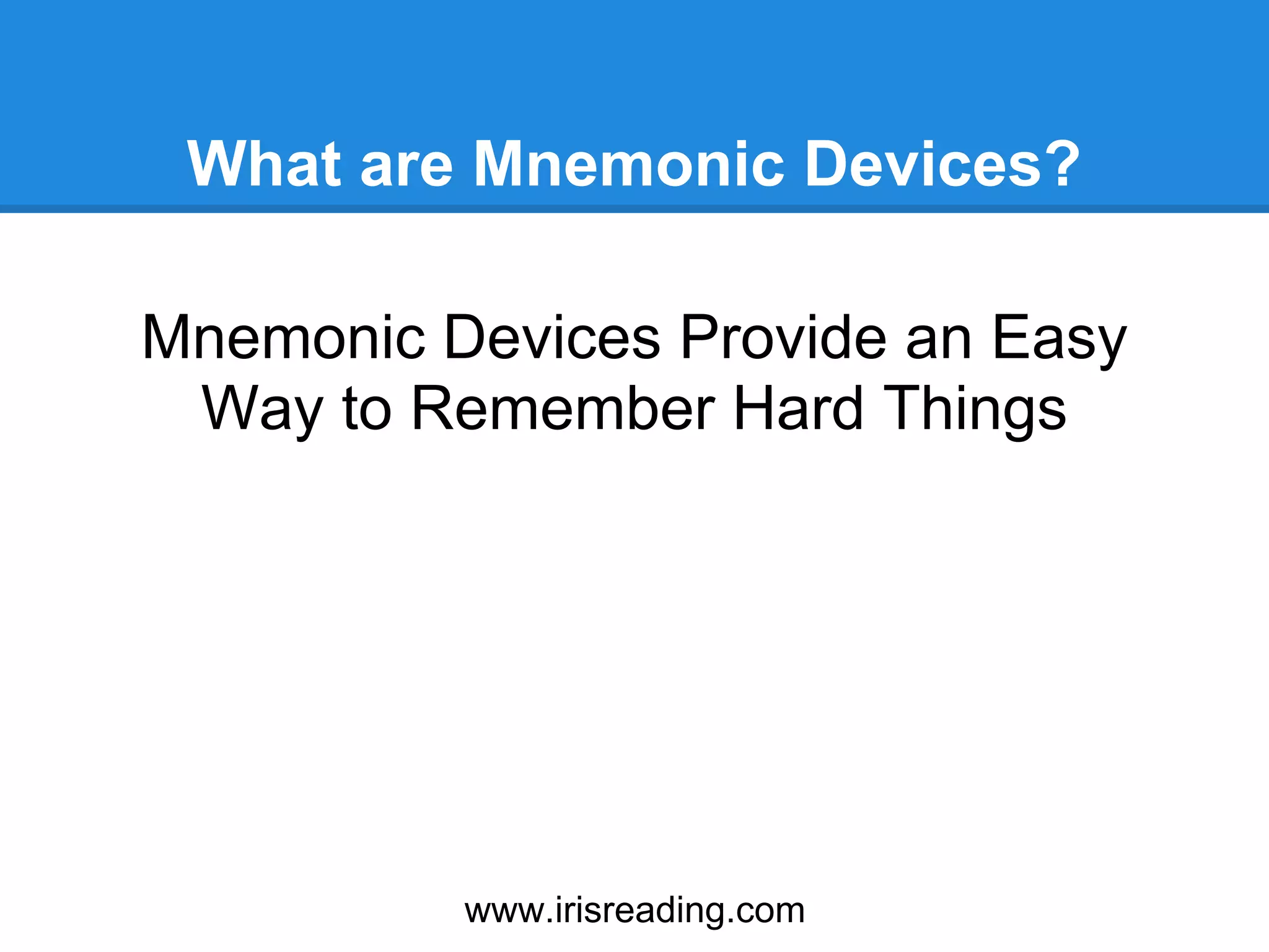 How To Improve Your Memory: Mnemonic Devices | PPT