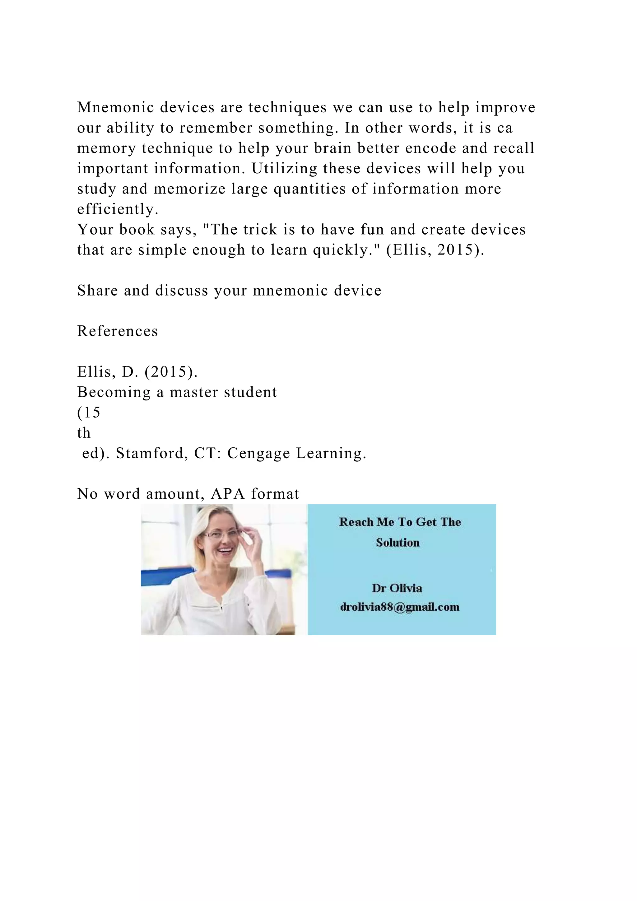 Mnemonic devices are techniques we can use to help improve our abili ...