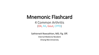 Mnemonic flashcard 4 common arthritis | PPTX