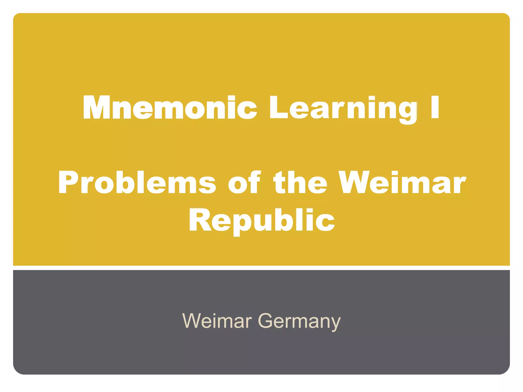 Mnemonic Learning I Weimar Fails | PPTX