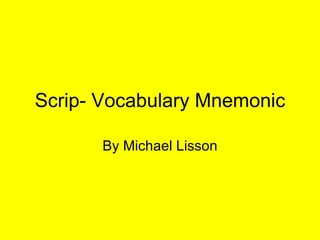 Scrip- Vocabulary Mnemonics | PPT