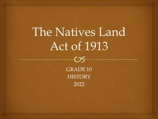 The_Natives_Land_Act_of_1913_GRADE_10.pptx