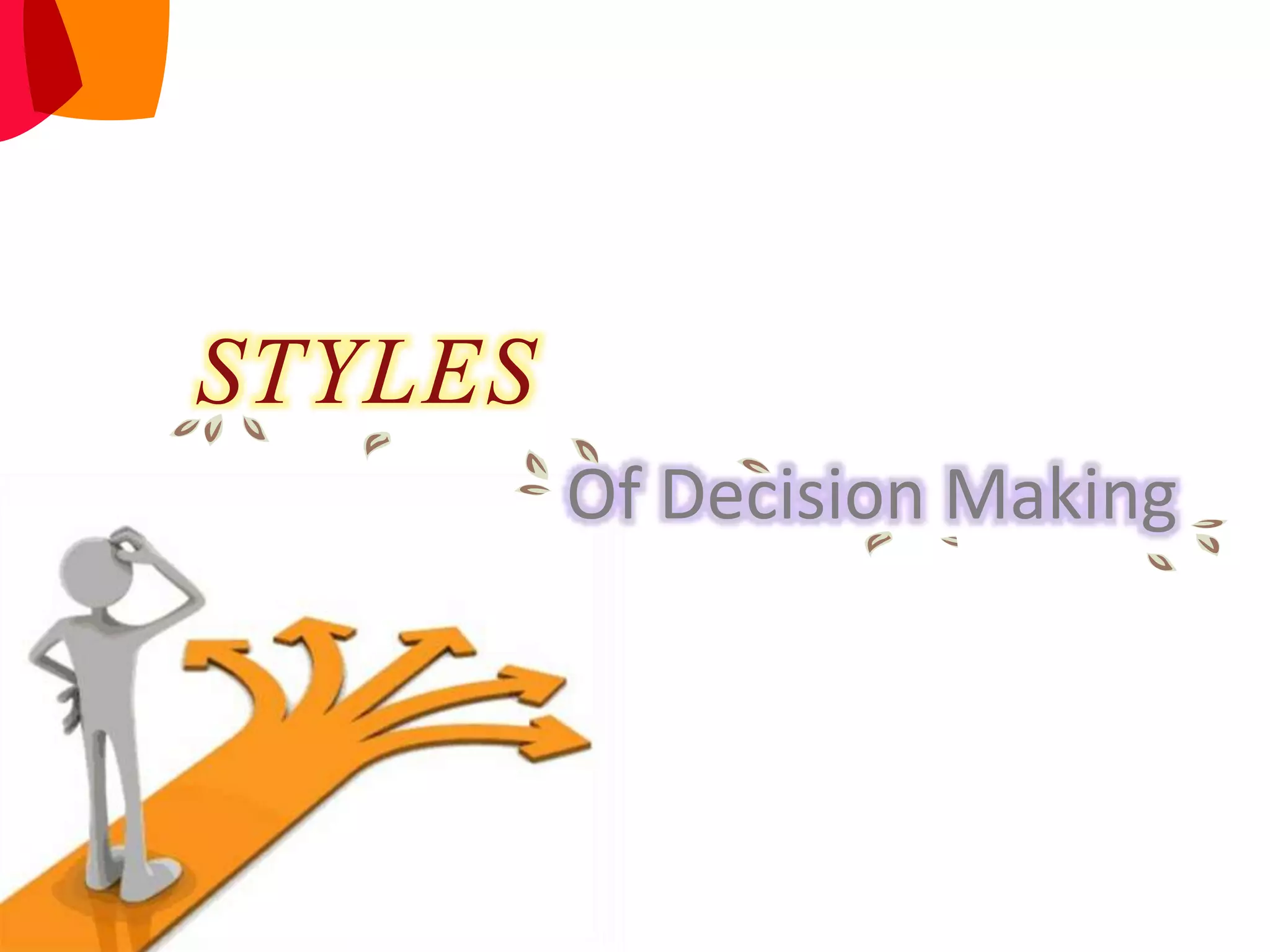 Types and Styles of Decision making. | PPTX