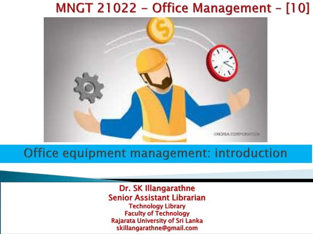 MNGT- 21022_Office Management-Lecture 10_Office_equipment_managemen ...