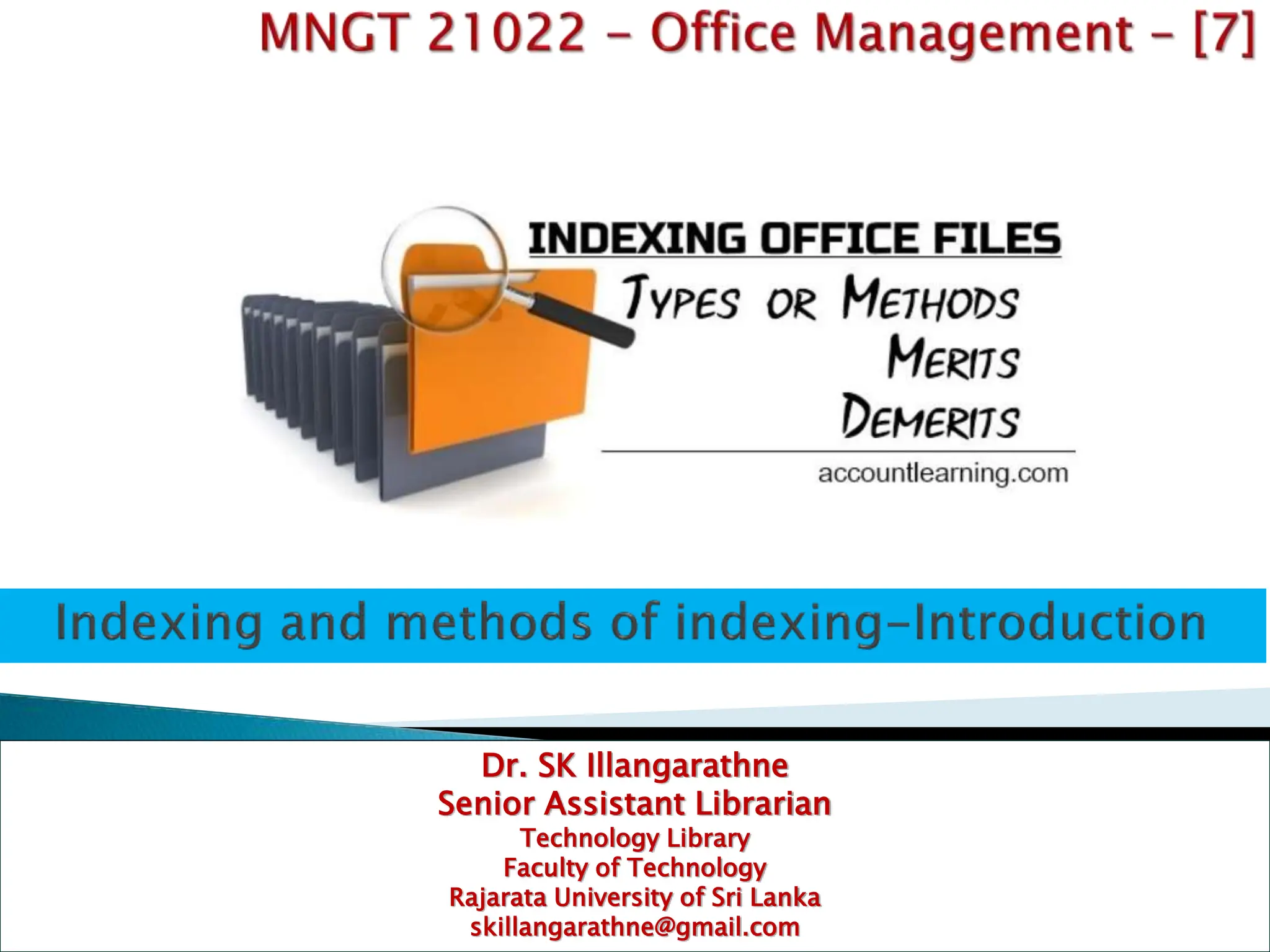 MNGT- 21022_Office Management-Lecture 7_Indexing_and_methods_of_indexing_introduction.pptx