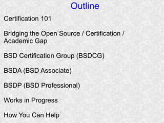 BSD Certification Group: A Case Study in Open Source Certification | PDF