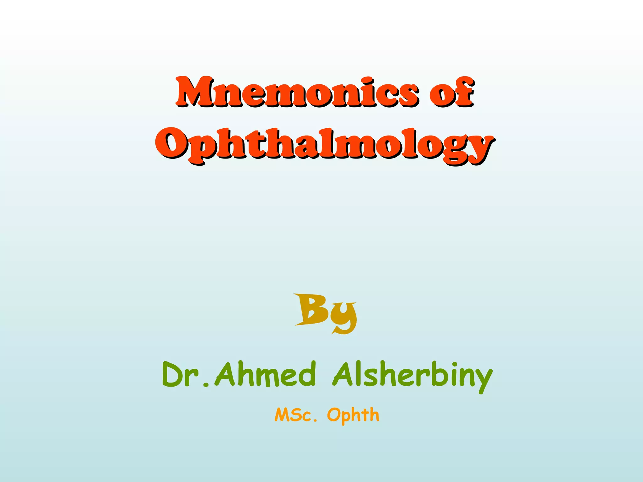 Mnemonics of Ophthalmology | PPT