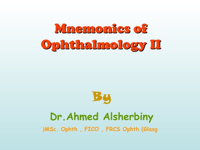 Mnemonics of Ophthalmology II | PPT | Eye and Vision Conditions ...