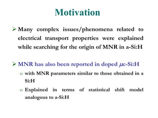 MNR & Anti MNR In Conductivity Of Highly Crystallized Undoped ...
