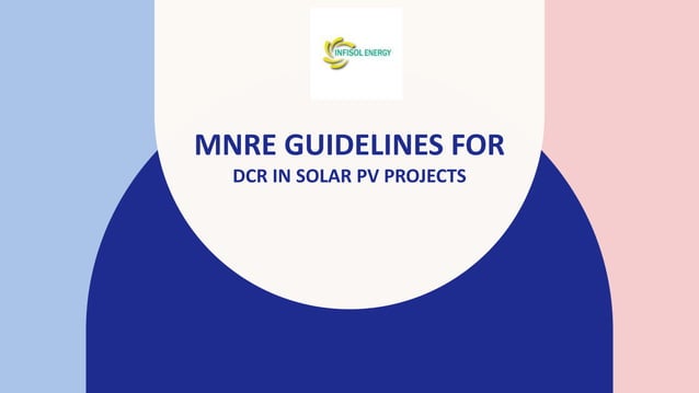 MNRE Guidelines For DCR In Solar PV Projects.pptx