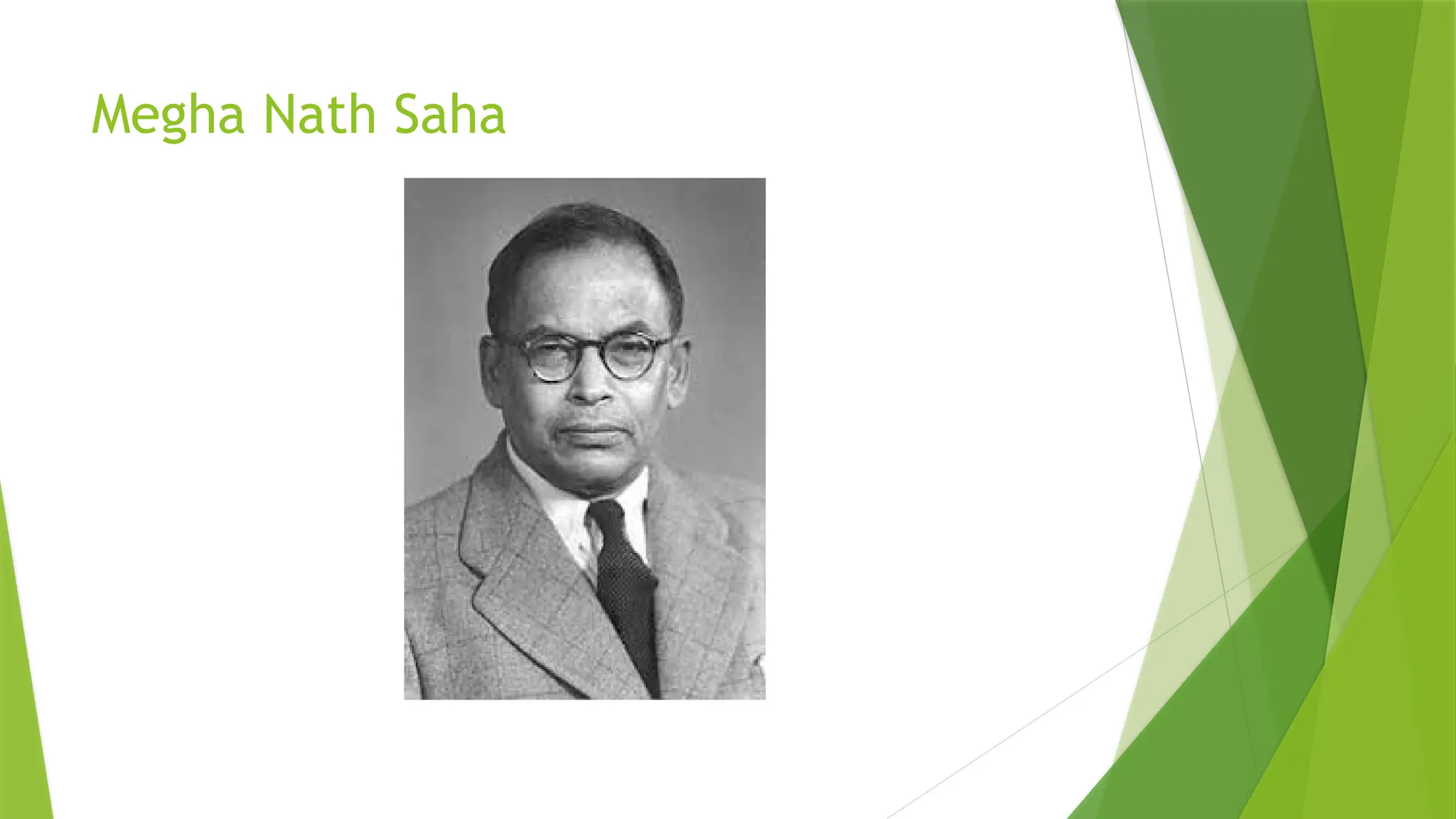 Introducing a scientist :- M.N Saha.pptx