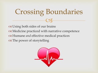 Crossing Boundaries, Unfolding Stories: Medical Humanities, Narratives, and Composition | PPT