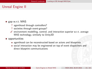Game Engines to Model MAS: A Research Roadmap | PPT