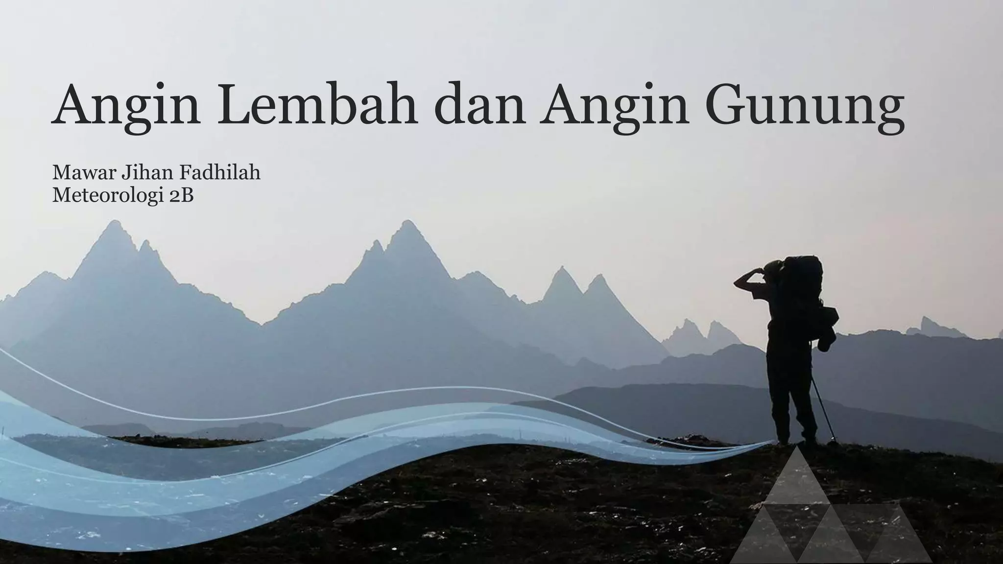 ANGIN GUNUNG & ANGIN LEMBAH | PPTX