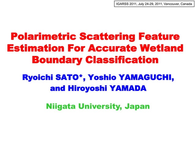 Polarimetric Scattering Feature Estimation For Accurate Wetland Boundary Classification | PPT