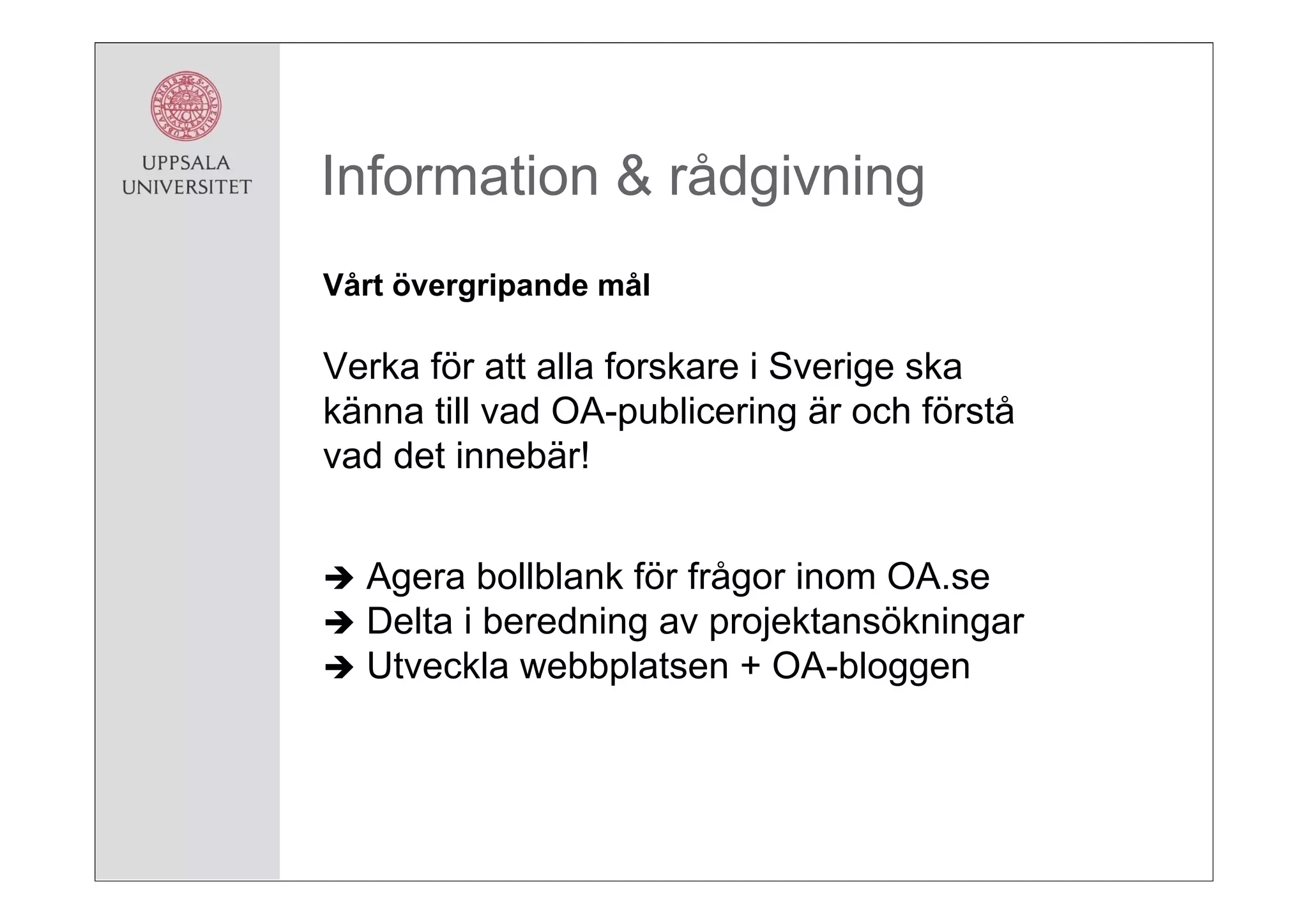 MOA 2012, Arbetsgruppen för information - openaccess.se