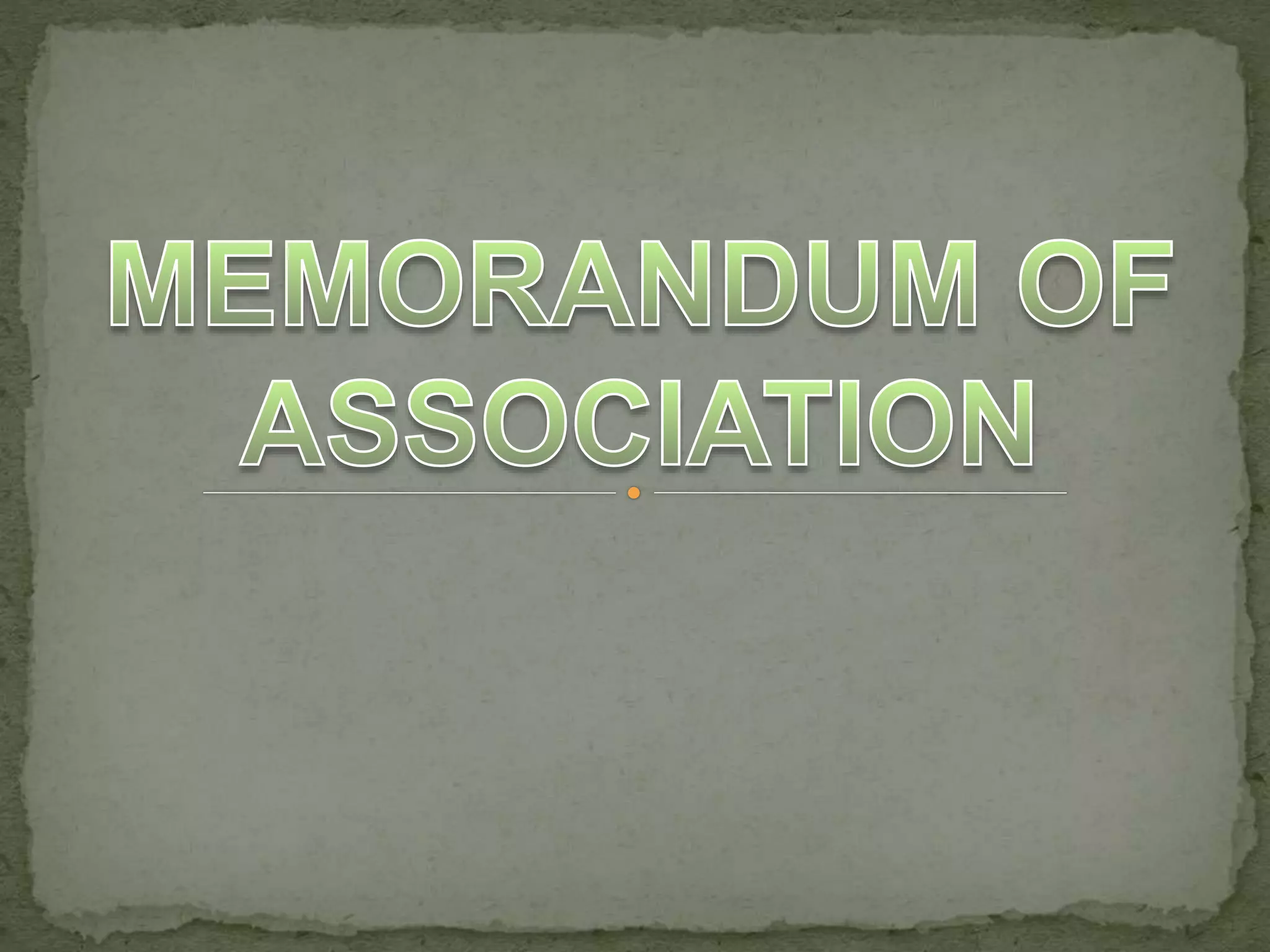 Memorandum of Association and Clauses | PPTX | Law