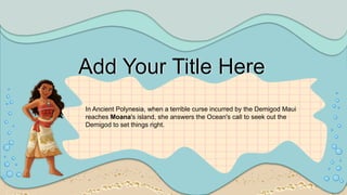 MOANA TEMPLATEEEEEEEEE YESSSSSSSSSS.pptx