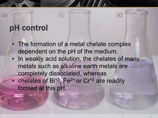 Complexometric titrations with EDTA | PPTX