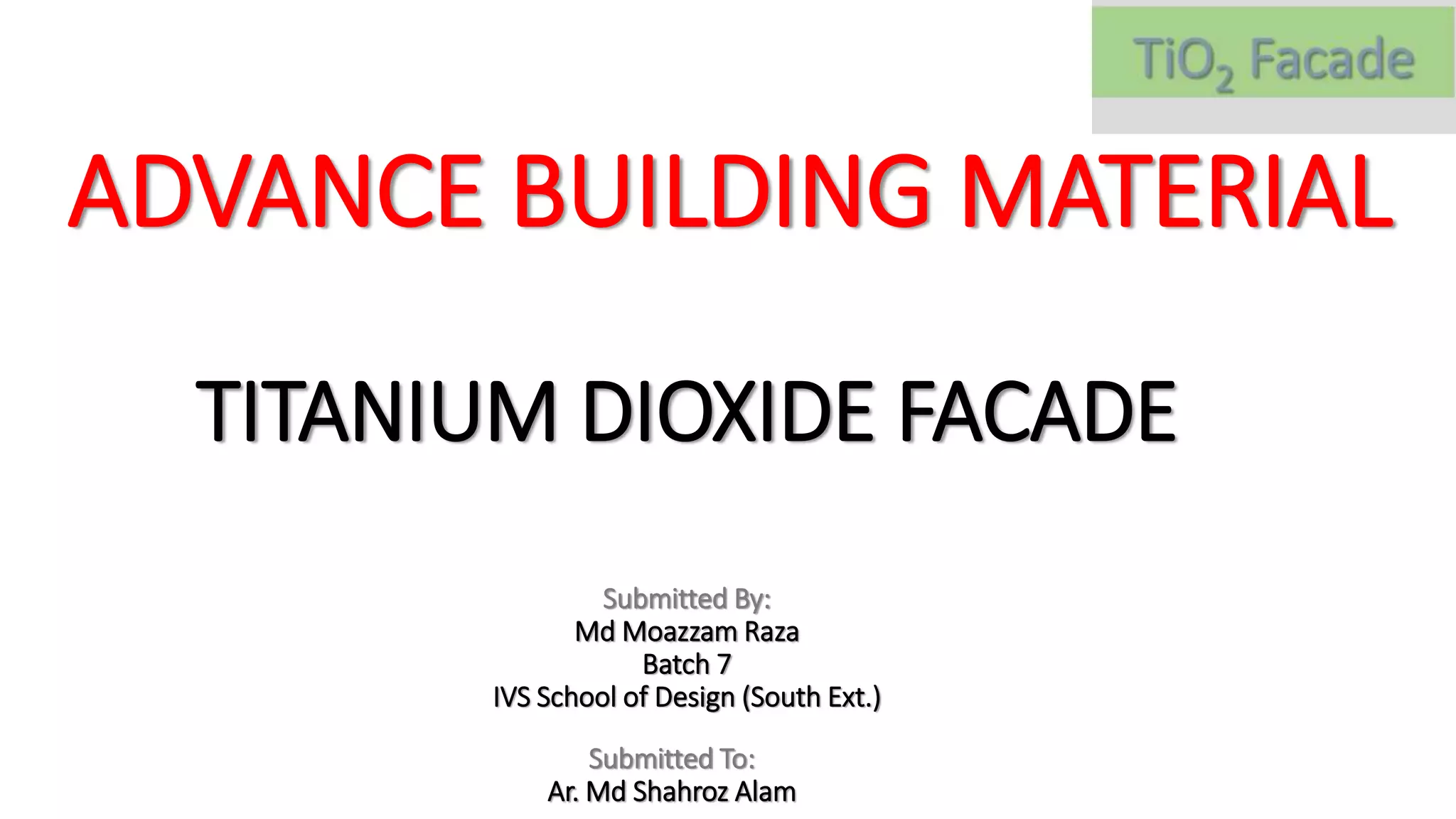 Titanium dioxide facad | PPTX