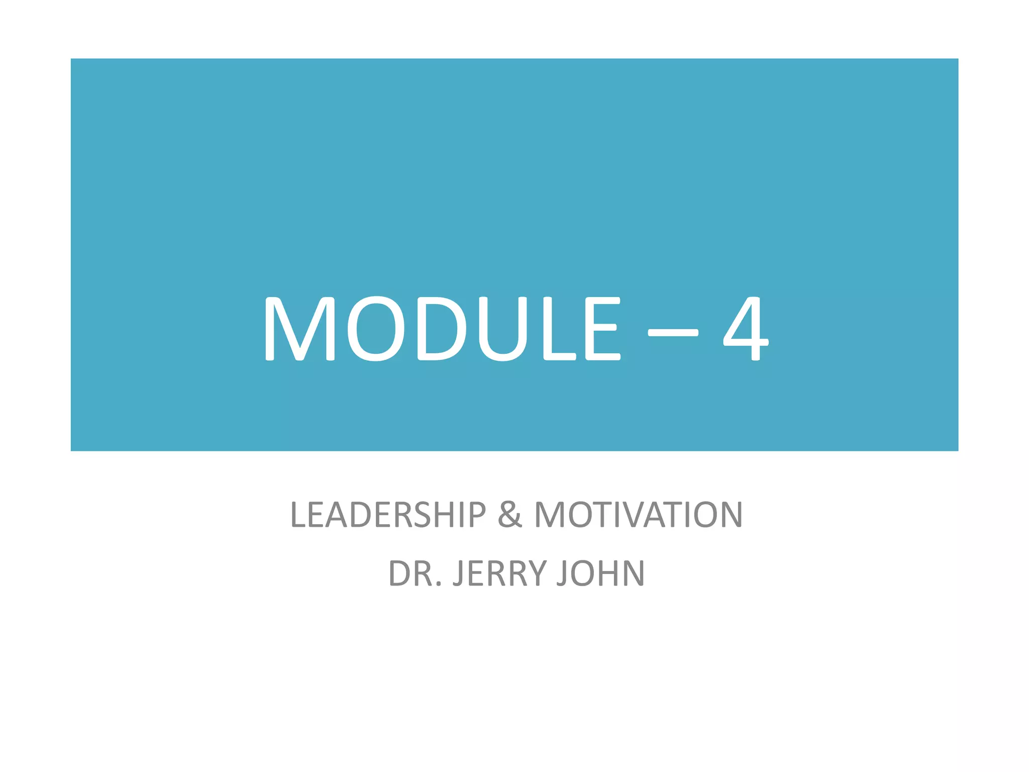 MOB Module 4 - Leadership and Motivation | PDF