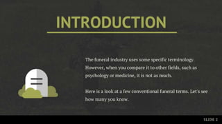 Funeral Terminology: How many do you know? | PPT