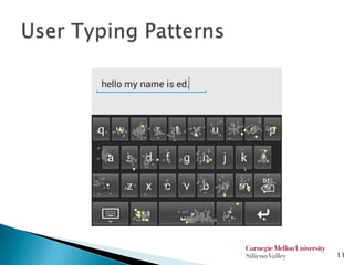 KeySens: Passive User Authentication Through Micro Behavior Modeling of Soft Keyboard ...