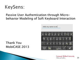 KeySens: Passive User Authentication Through Micro Behavior Modeling of Soft Keyboard ...