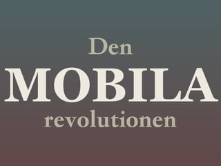 Den mobila revolutionen | PPT