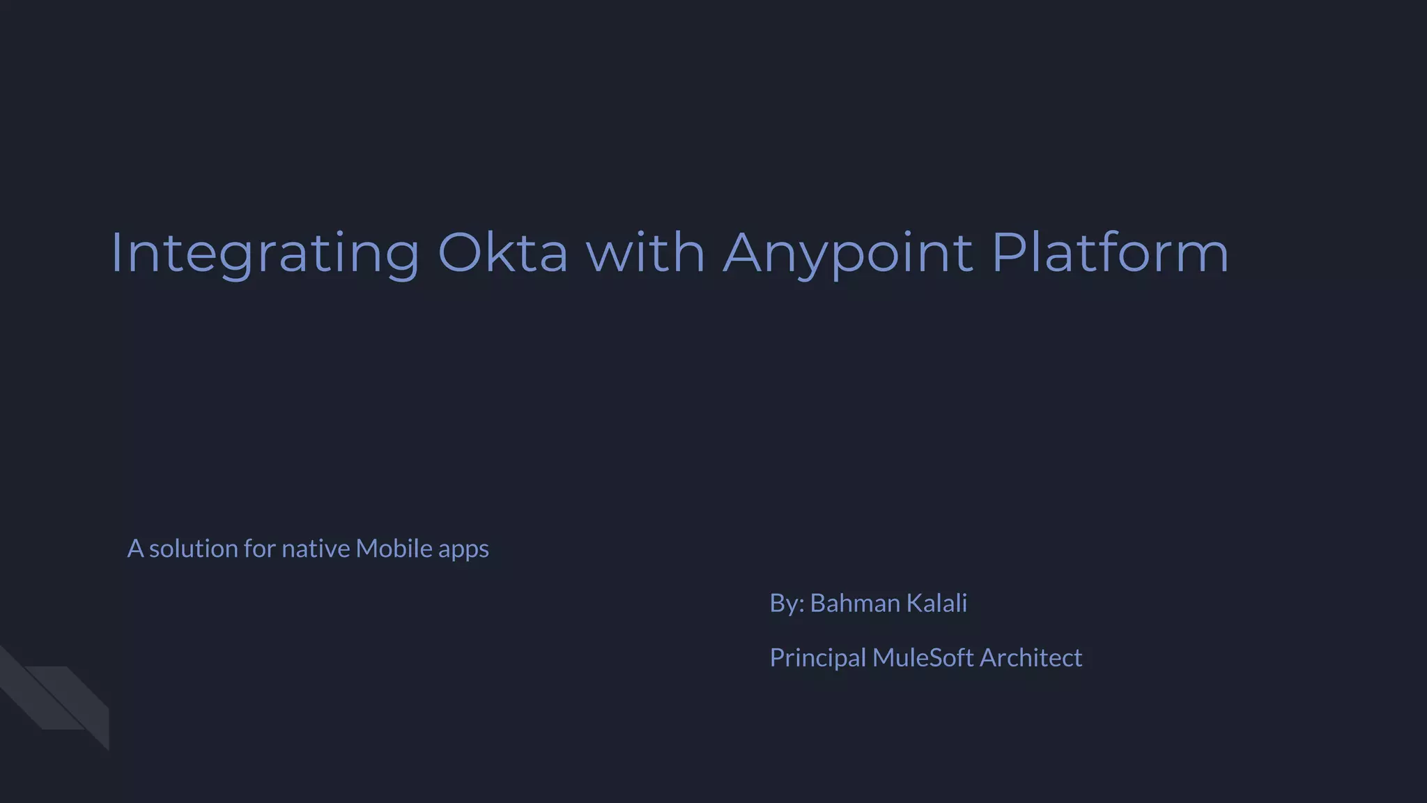 Integrating Okta With Anypoint Platform For A Mobile Security Use Case Ppt