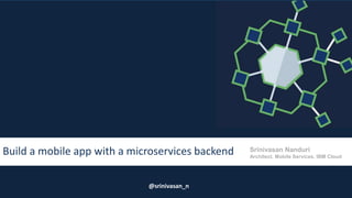 Mobile app-and-microservices-with-ibm-cloud | PPT