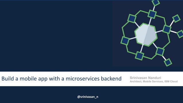 Mobile app-and-microservices-with-ibm-cloud | PPT