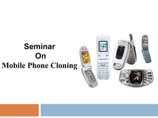 mobile-phone-cloning-8886-hNyjka1.pptx