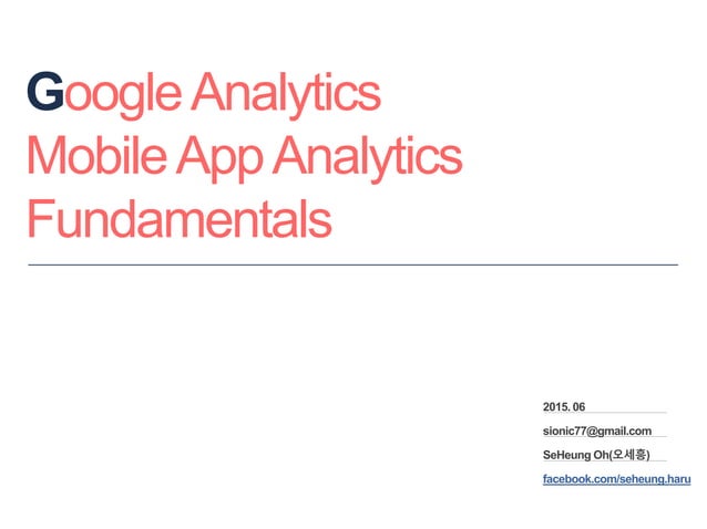 [Gastudy.net] Mobile app analytics fundamentals | PPT