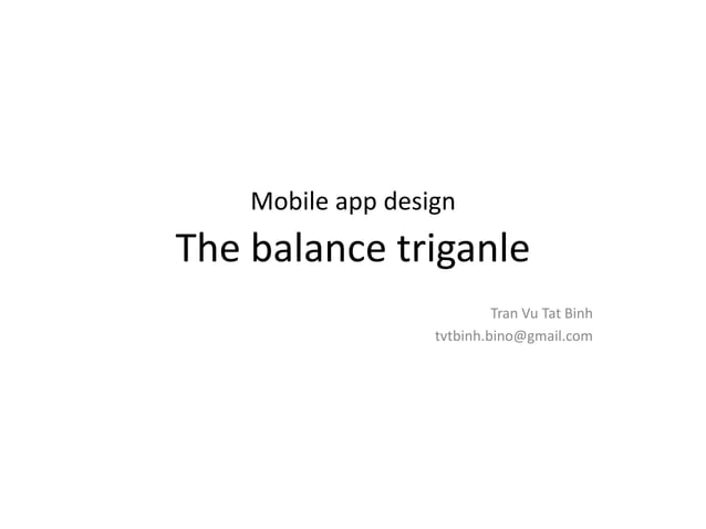Mobile app design - the balance triangle | PPT
