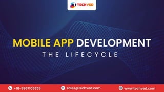 Mobile App Development - The Lifecycle | PPTX | Web Development | Internet