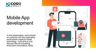 Mobile App Development - Codearrest.pptx