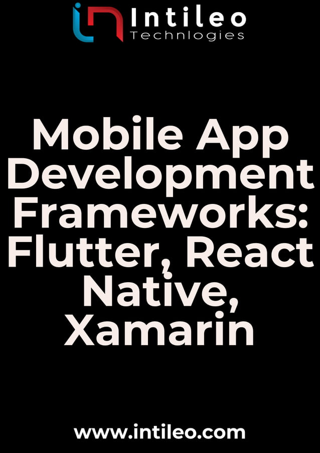 Mobile App Development Frameworks Flutter React Native Xamarinpdf